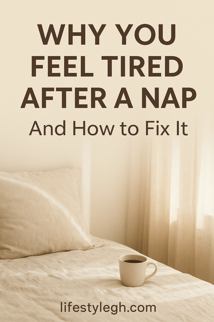 Why You Feel Tired After a Nap — And How to Wake Up Refreshed Every ...